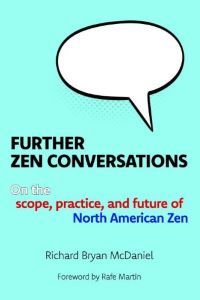 Rafe Martin’s Foreword to “Further Zen Conversations” – Richard Bryan ...
